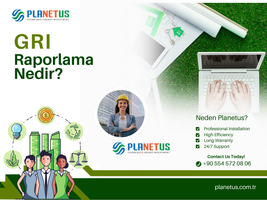 GRI Raporlama - PLANETUS Teknoloji ve Enerji Yatırım Danışmanlığı A.Ş.